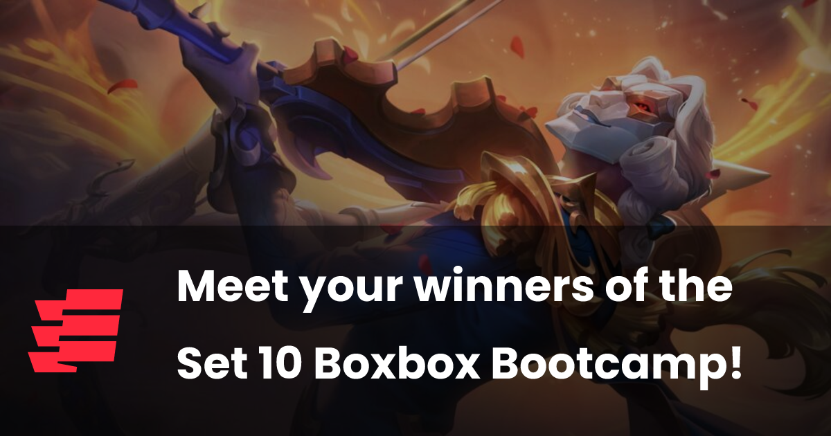 Meet your winners of the Set 10 Boxbox Bootcamp! | esports.gg